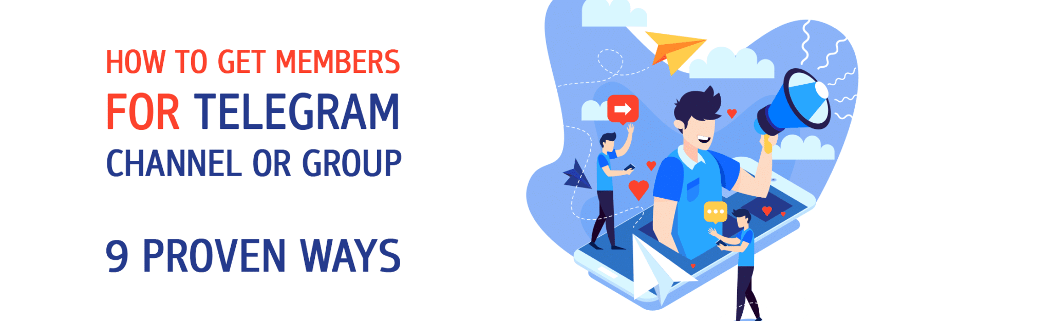 How to Get Members for Telegram Channel or Group? 9 Best Methods