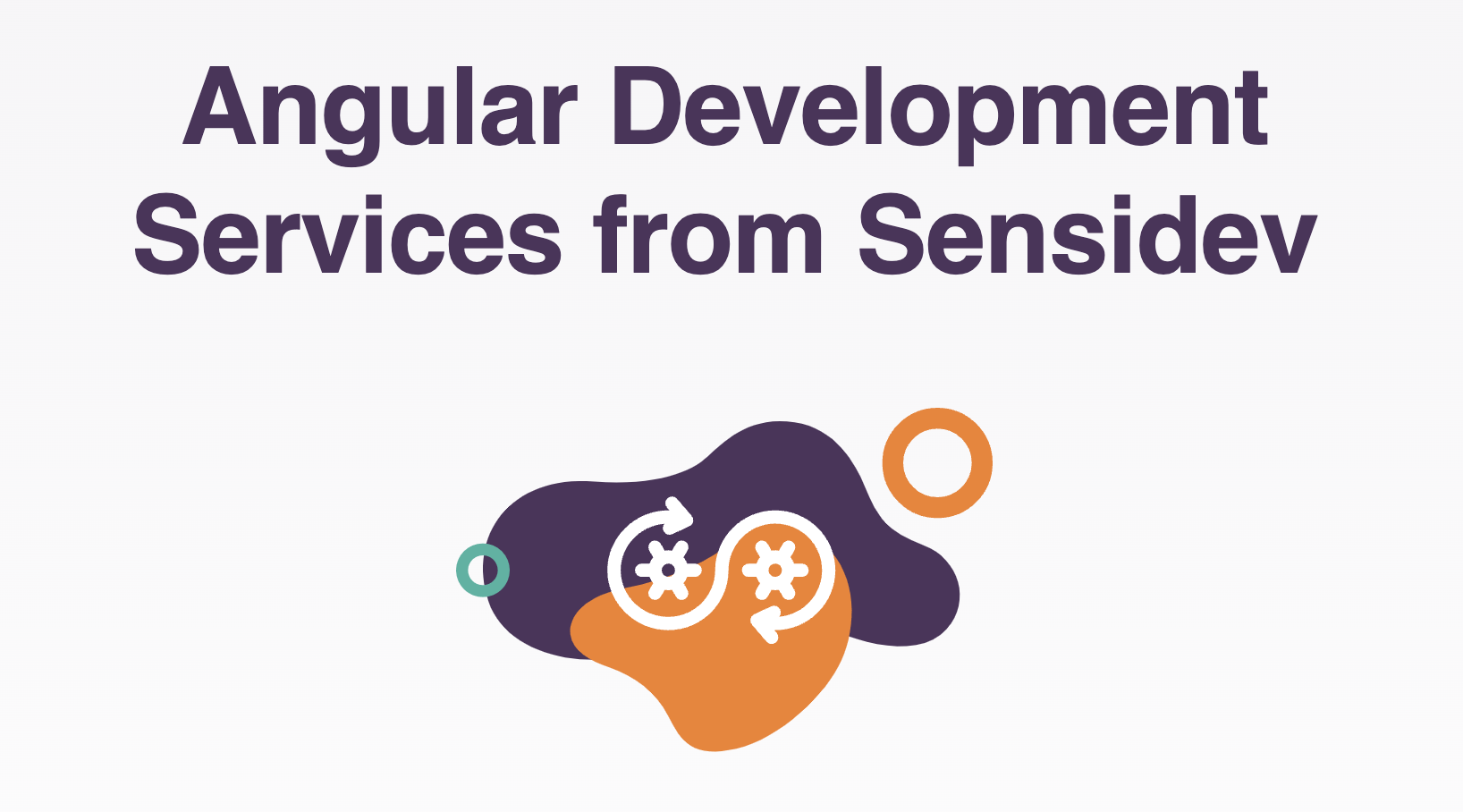 Unlock The Power Of Angular With Sensidev Software Development Company