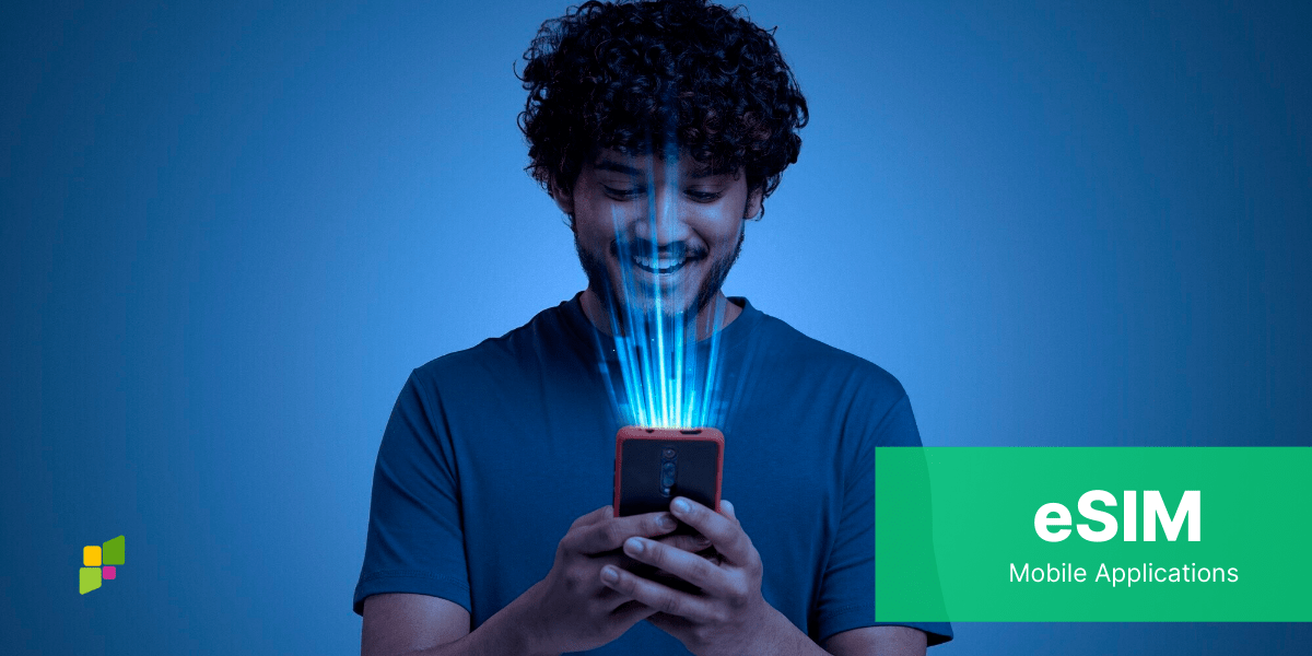 E-SIM Mobile Applications: The Future of Connectivity | AppsGeyser Blog